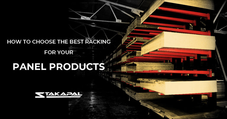 Choose The Best Racking For Your Panel Products - Stakapal